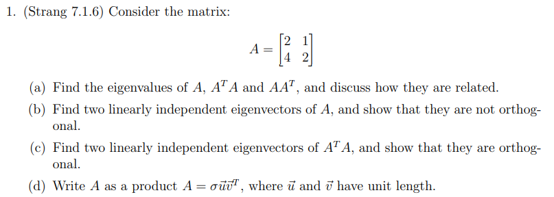 Solved 1. (Strang 7.1.6) Consider the matrix: A= = [21] 4 2 | Chegg.com