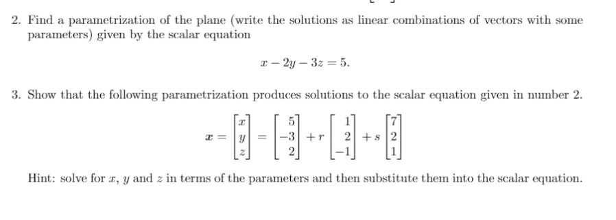 Solved 2. Find a parametrization of the plane (write the | Chegg.com