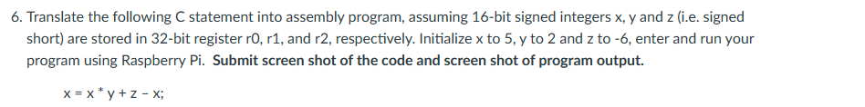 Solved 6. Translate the following C statement into assembly | Chegg.com
