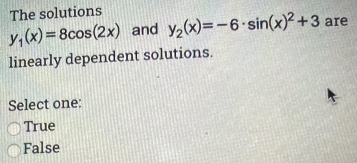 Solved The solutionsy1(x)=8cos(2x) ﻿and y2(x)=-6*sin(x)2+3 | Chegg.com