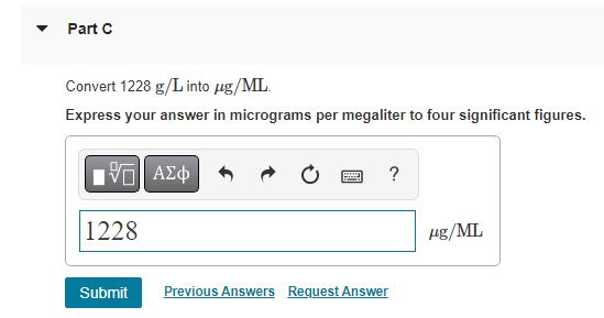 Solved Convert 1228 g/L into μg/ML. Express your answer in | Chegg.com
