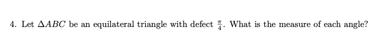 Solved 4. Let ABC be an equilateral triangle with defect | Chegg.com