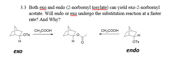 Solved 3.3 Both exo and endo (2-norbornyl tosylate) can | Chegg.com