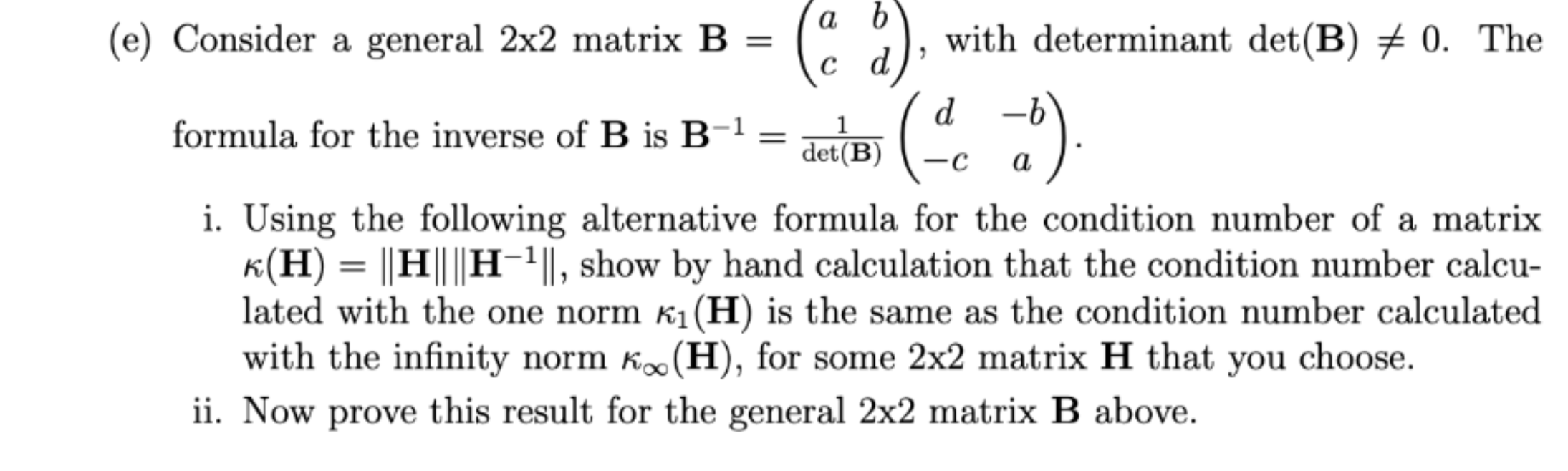 Solved = (c = -C a а ь (e) Consider a general 2x2 matrix B | Chegg.com