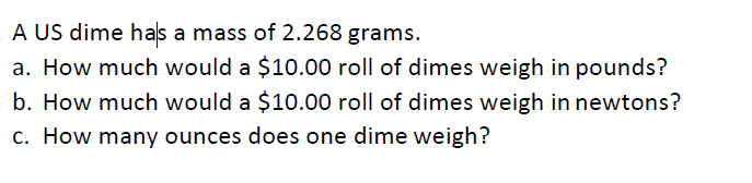 Solved A US dime has a mass of 2.268 grams. a. How much | Chegg.com
