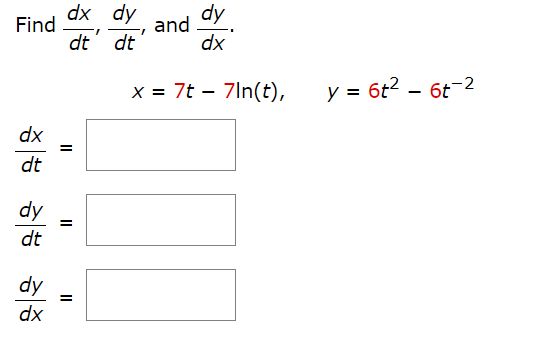 Solved Find dtdx,dtdy, and dxdy. x=7t−7ln(t),y=6t2−6t−2 | Chegg.com