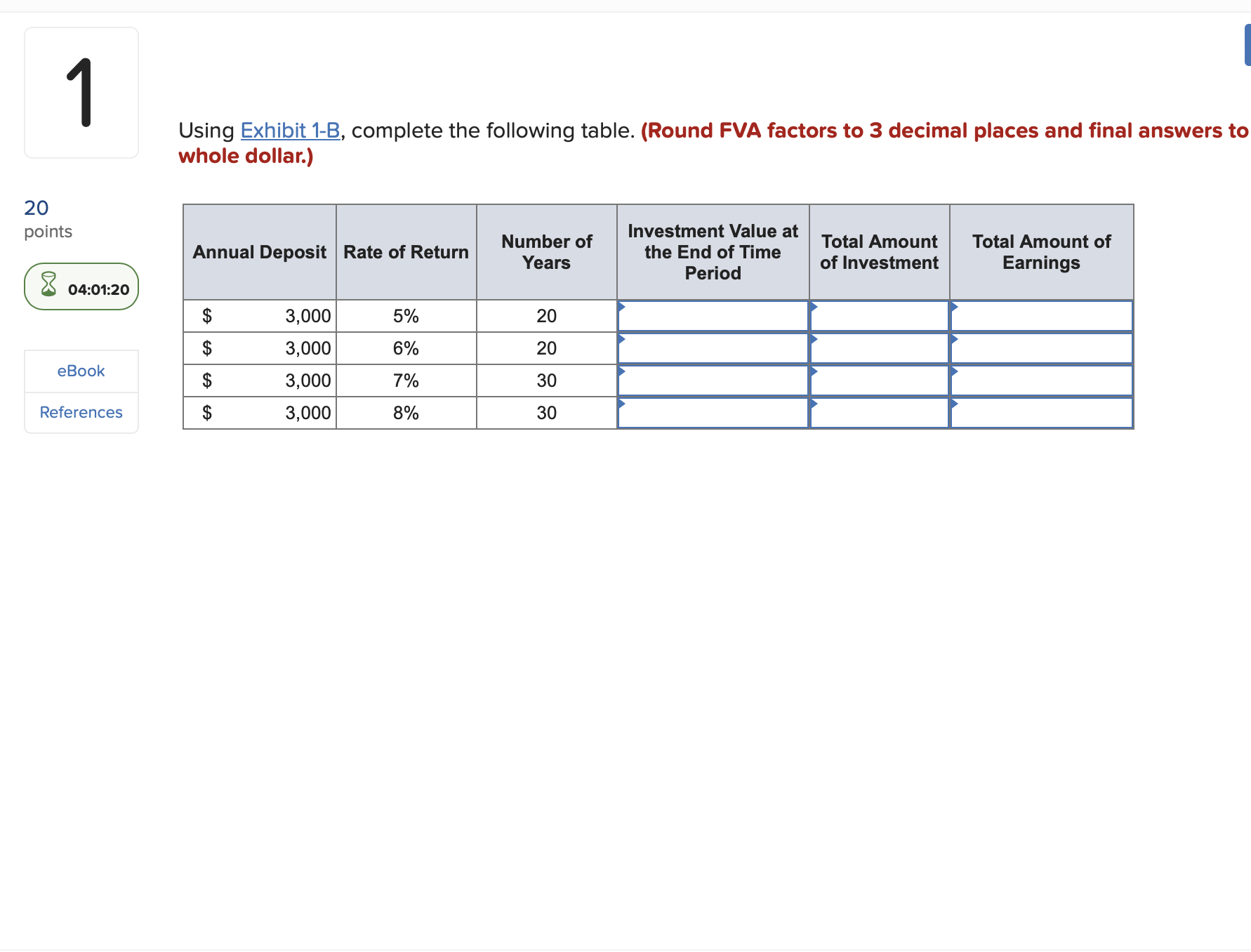 Solved Using Exhibit 1-B, complete the following table. | Chegg.com