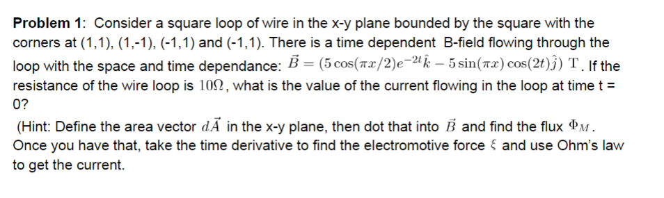 Solved Problem 1: Consider a square loop of wire in the x−y | Chegg.com
