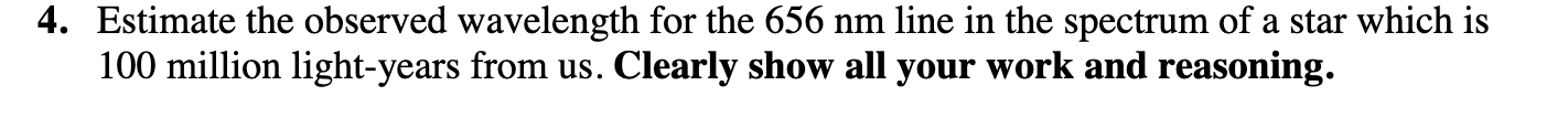 Solved 4. Estimate the observed wavelength for the 656 nm | Chegg.com