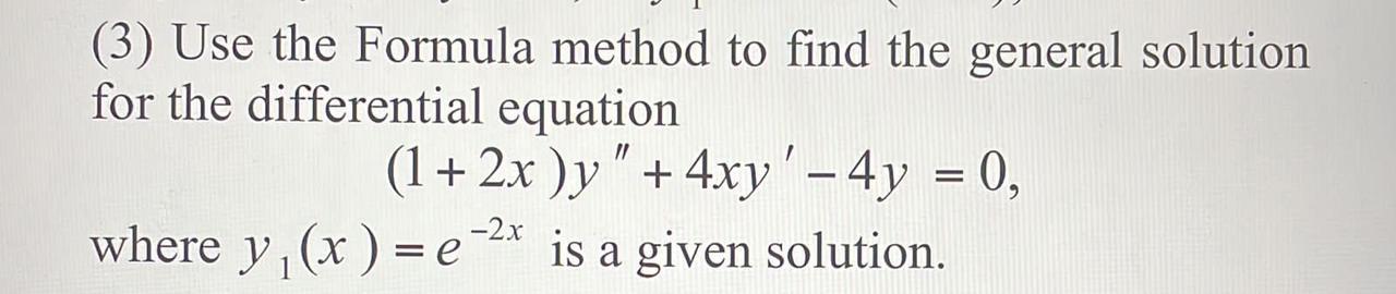 Solved Use the Formula method to find the general solution | Chegg.com