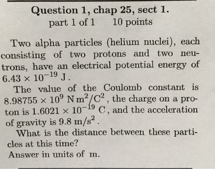 Solved Two alpha particles (helium nuclei), each consisting | Chegg.com