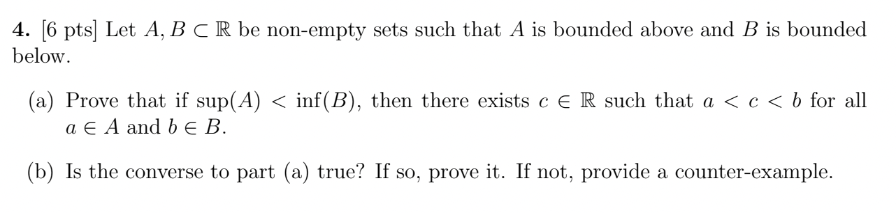 Solved 4. [6pts] Let A,B⊂R be non-empty sets such that A is | Chegg.com