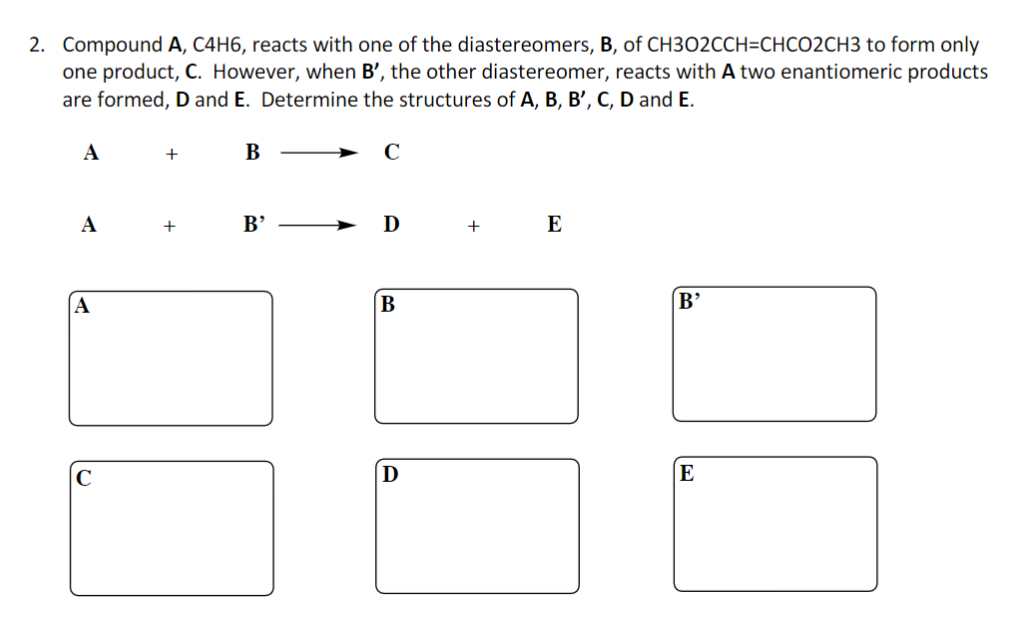 Solved 2. Compound A, C4H6, reacts with one of the | Chegg.com