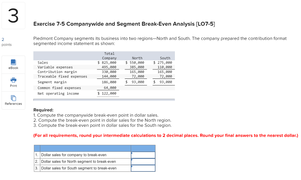 Solved Exercise 7-5 Companywide and Segment Break-Even | Chegg.com