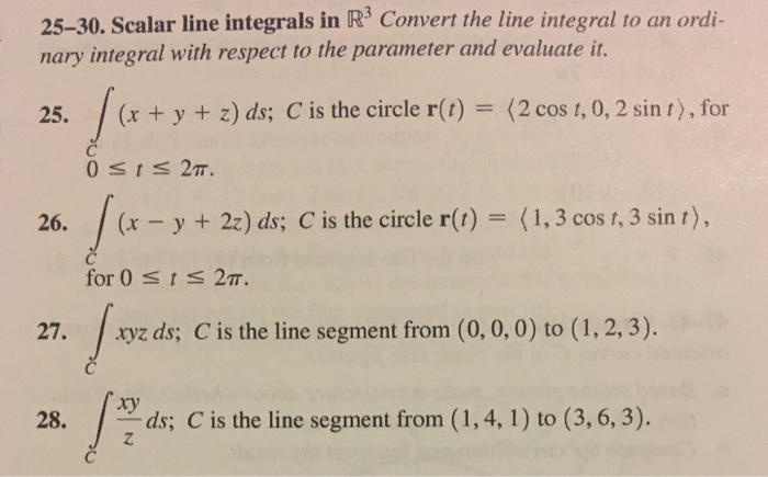 Solved 25-30. Scalar line integrals in R3 Convert the line | Chegg.com
