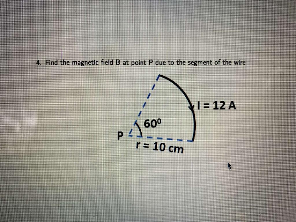 Solved 4. Find the magnetic field B at point P due to the | Chegg.com