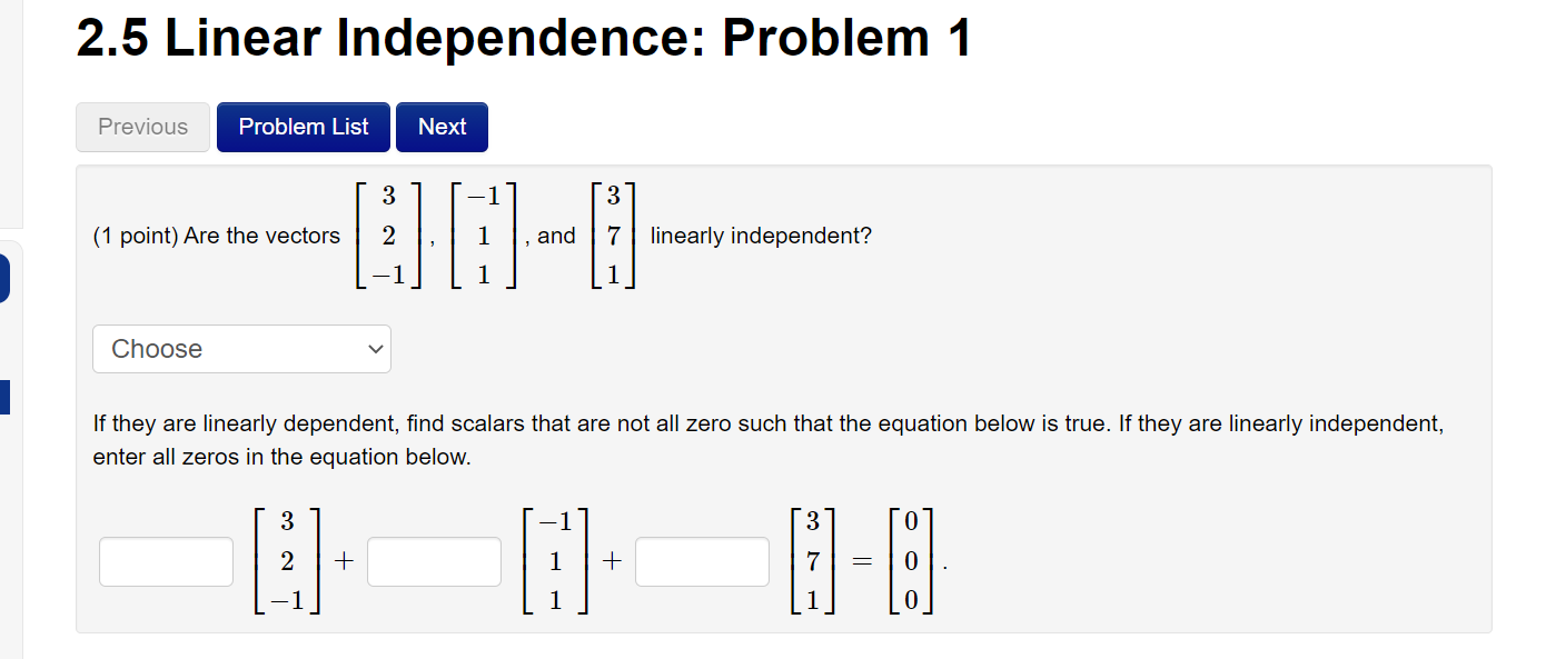 Solved 2.5 Linear Independence: Problem 1 Previous Problem | Chegg.com