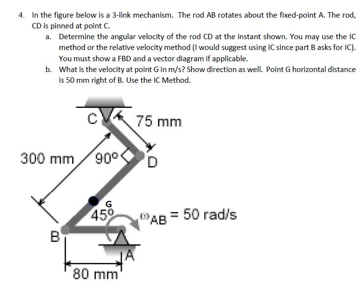 Solved 4. In the figure below is a 3 -link mechanism. The | Chegg.com