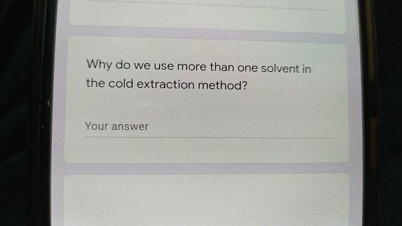 Solved Why do we use more than one solvent in the cold | Chegg.com