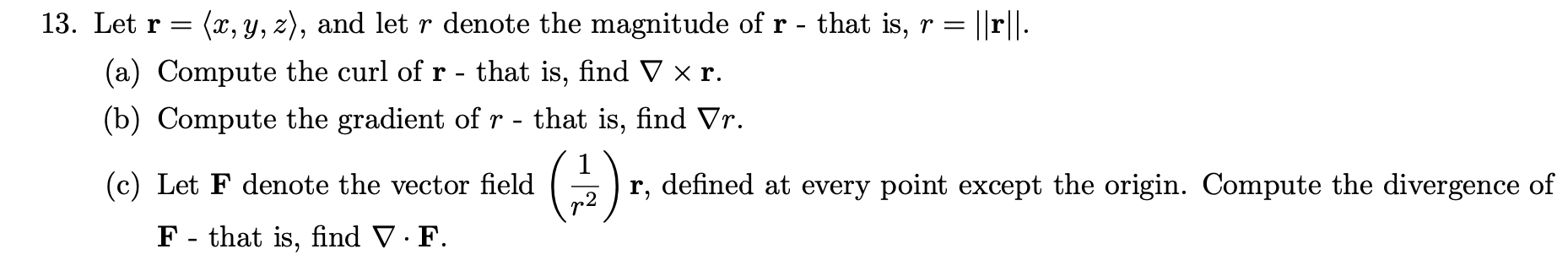 Solved 13. Let r = (x, y, z), and let r denote the magnitude | Chegg.com