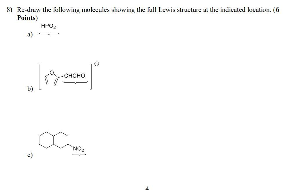 Solved 8) Re-draw the following molecules showing the full | Chegg.com