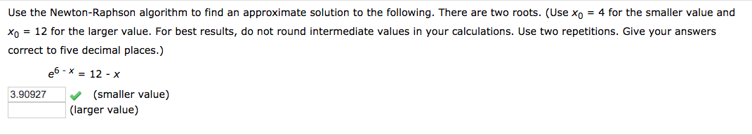 Solved Use the Newton-Raphson algorithm to find an | Chegg.com