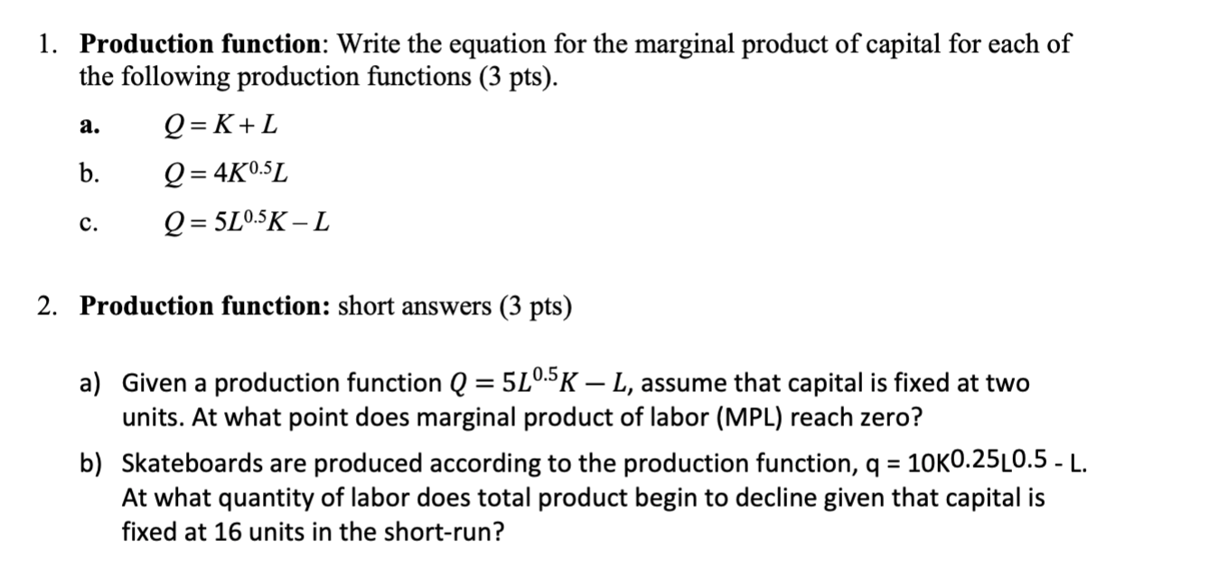 Solved 1. Production function: Write the equation for the | Chegg.com