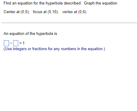 Solved Find an equation for the hyperbola described. Graph | Chegg.com