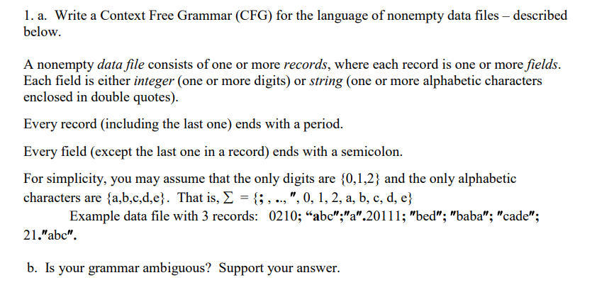 Solved 1. a. Write a Context Free Grammar (CFG) for the | Chegg.com