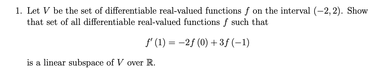Solved 1. Let V be the set of differentiable real-valued | Chegg.com