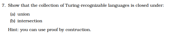 Solved 7. Show that the collection of Turing-recognizable | Chegg.com