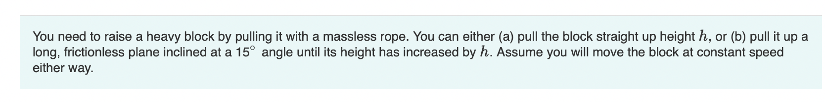 You need to raise a heavy block by pulling it with a | Chegg.com