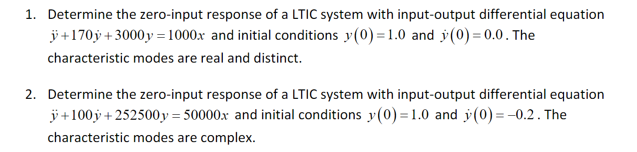 Solved 1. Determine the zero-input response of a LTIC system | Chegg.com