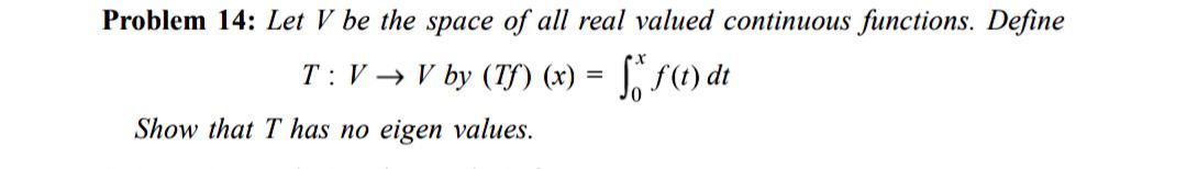 Solved Problem 14: Let V be the space of all real valued | Chegg.com