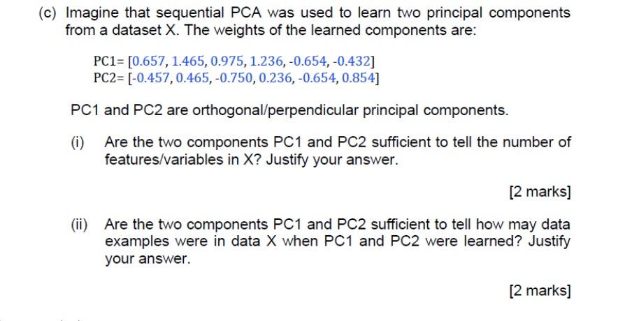 Solved (c) Imagine that sequential PCA was used to learn two | Chegg.com