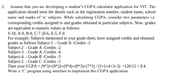 Solved 2. Assume that you are developing a student's CGPA | Chegg.com