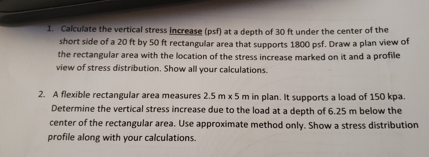 Solved 1. Calculate the vertical stress increase (psf) at a | Chegg.com