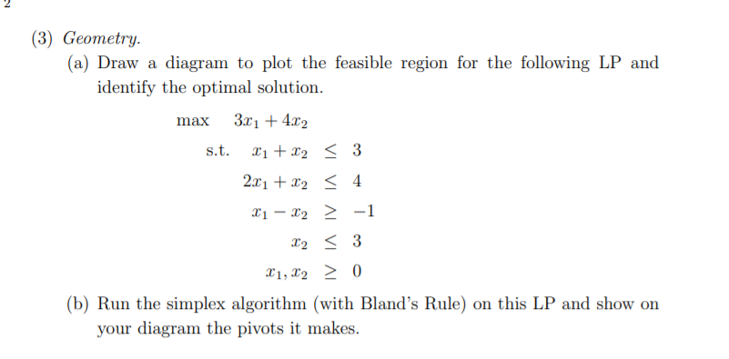 Solved (3) Geometry (a) Draw a diagram to plot the feasible | Chegg.com