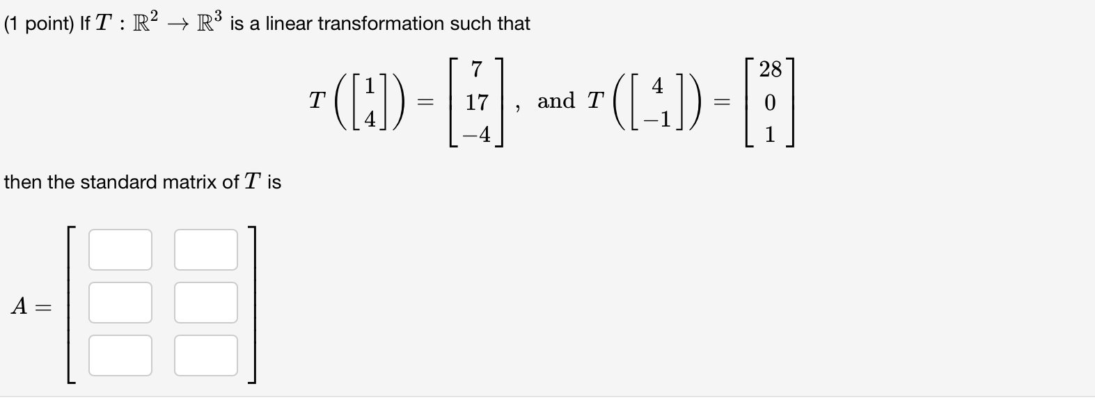 Solved (1 point) If T:R2→R3 is a linear transformation such | Chegg.com
