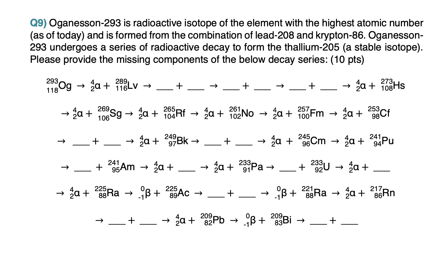 Solved Q9) Oganesson-293 is radioactive isotope of the | Chegg.com