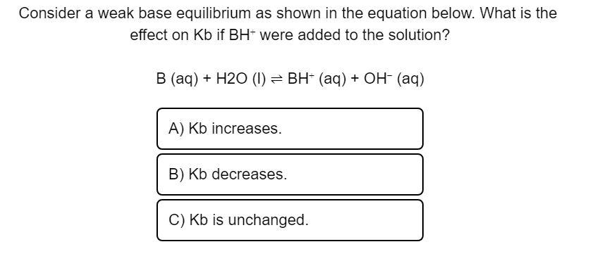 Solved Consider a weak base equilibrium as shown in the | Chegg.com