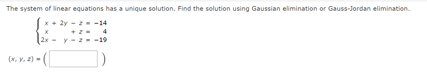 Solved The system of linear equations has a unique solution. | Chegg.com