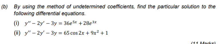 Solved (b) By using the method of undetermined coefficients, | Chegg.com