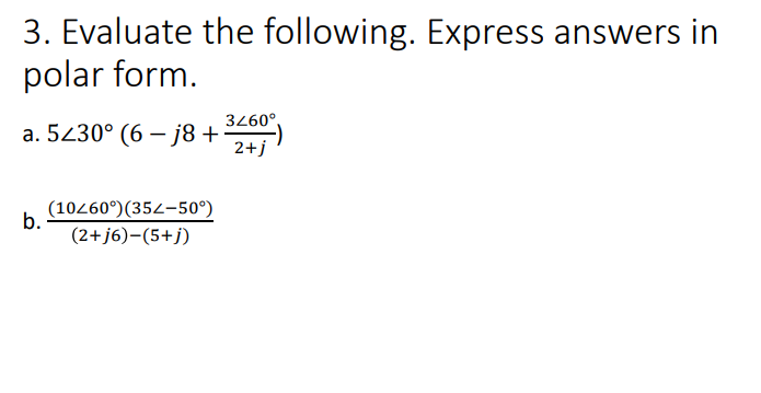 Solved 3. Evaluate the following. Express answers in polar | Chegg.com