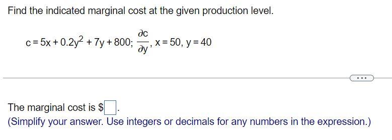 Solved Find the indicated marginal cost at the given | Chegg.com