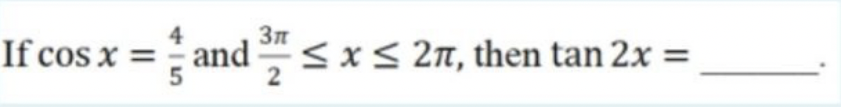 Solved Зл If cos x = = and sxs 2n, then tan 2x = 2 | Chegg.com