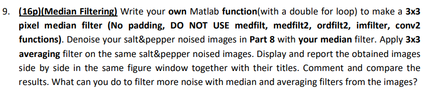 Solved 9. (16p)(Median Filtering) ﻿Write your own Matlab | Chegg.com