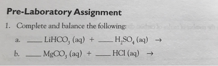 Solved Pre-Laboratory Assignment I. Complete and balance the | Chegg.com