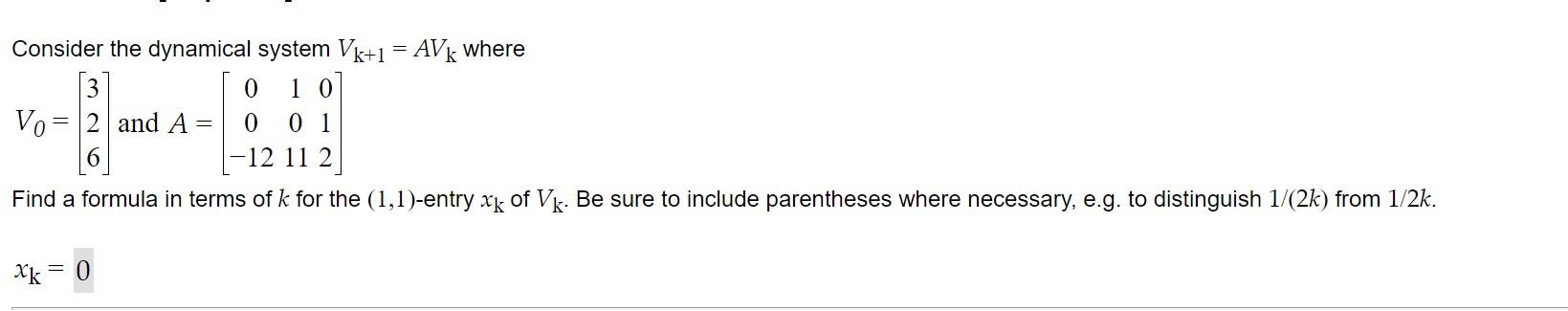 Solved Consider the dynamical system Vk+1=AVk where | Chegg.com