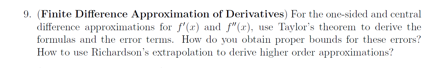 Solved 9. (Finite Difference Approximation of Derivatives) | Chegg.com